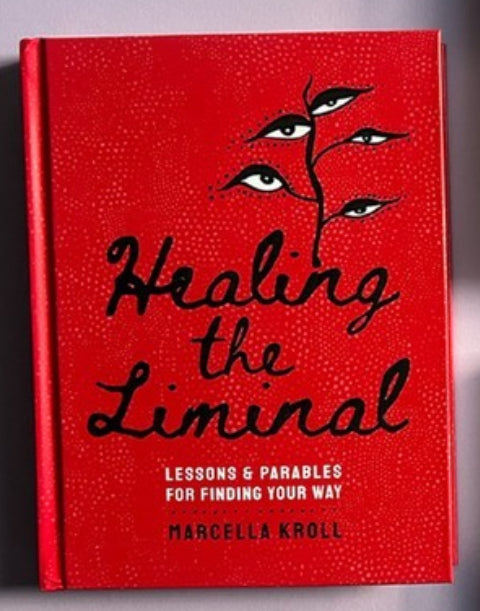 Healing the Liminal by Marcella Kroll – Open Eye Crystals